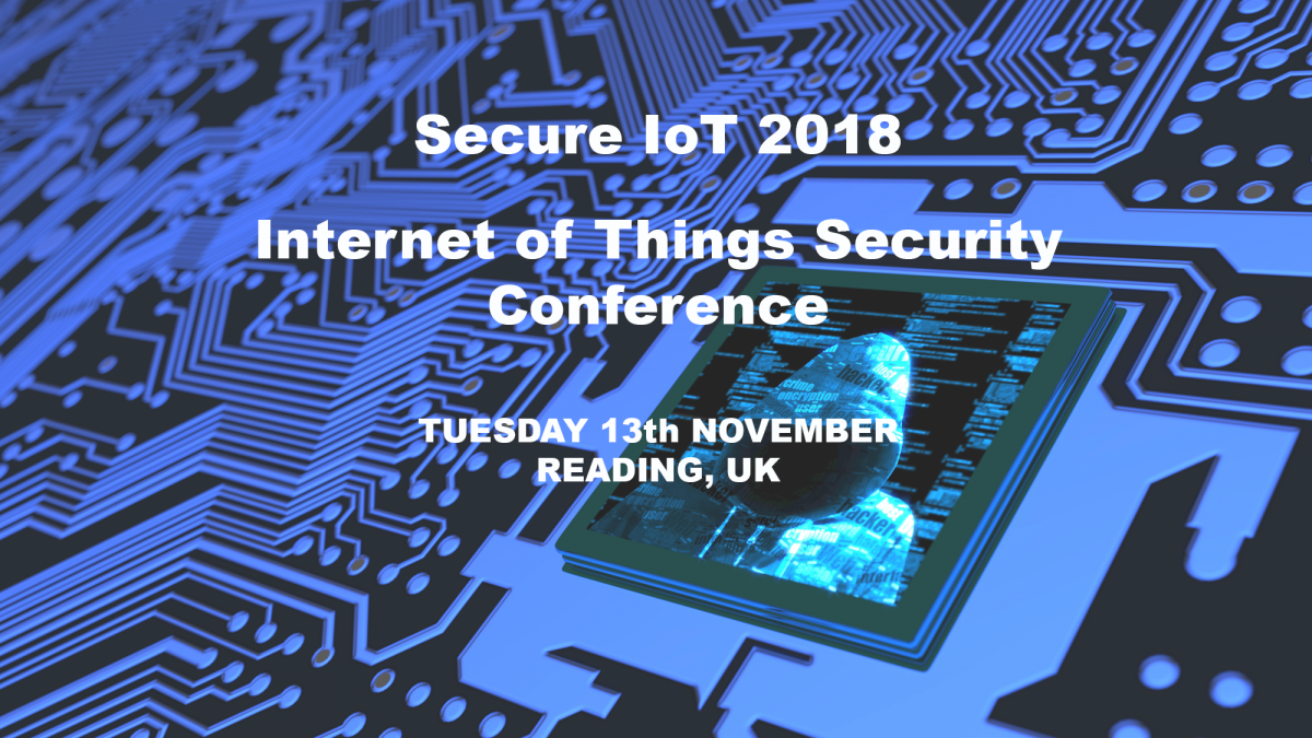 Secure Iot 2018 Iotsf Promoted Event Iot Security Foundation
