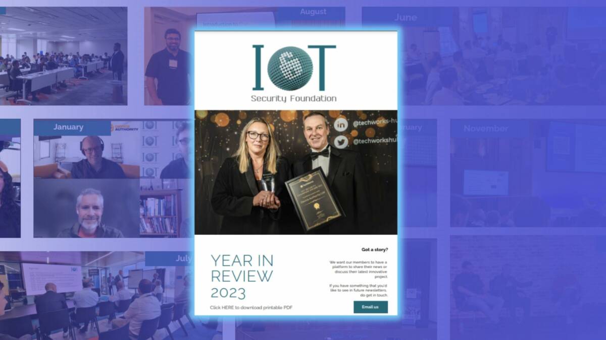 IoTSF Annual Review - IoT Security Foundation IoTSF Annual Review - IoT Security Foundation